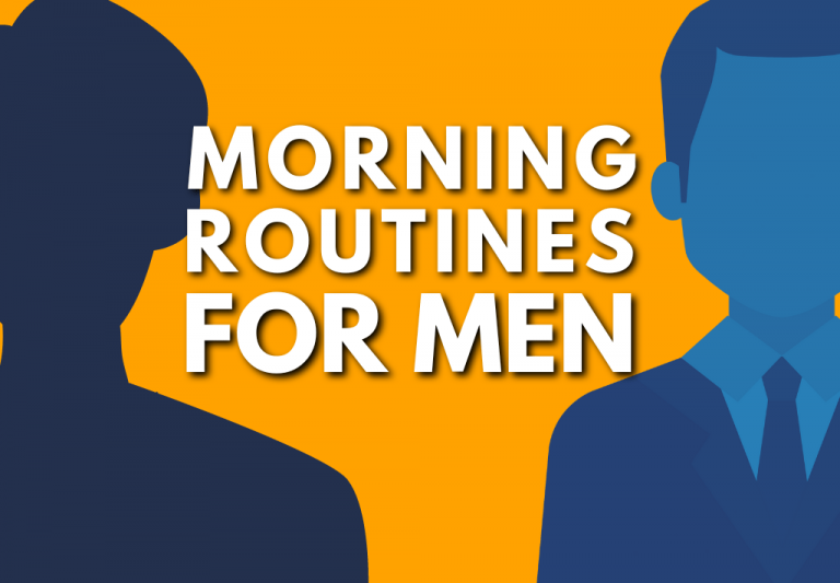 Powerful Morning Routine For Men - 40 Styles For Guys Who Want To Be ...