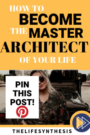 How To Be The Master Architect Of Your Life | Personal Development ...